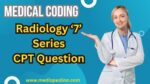 CPT 70000 Series Question Radiology - Medical Coding