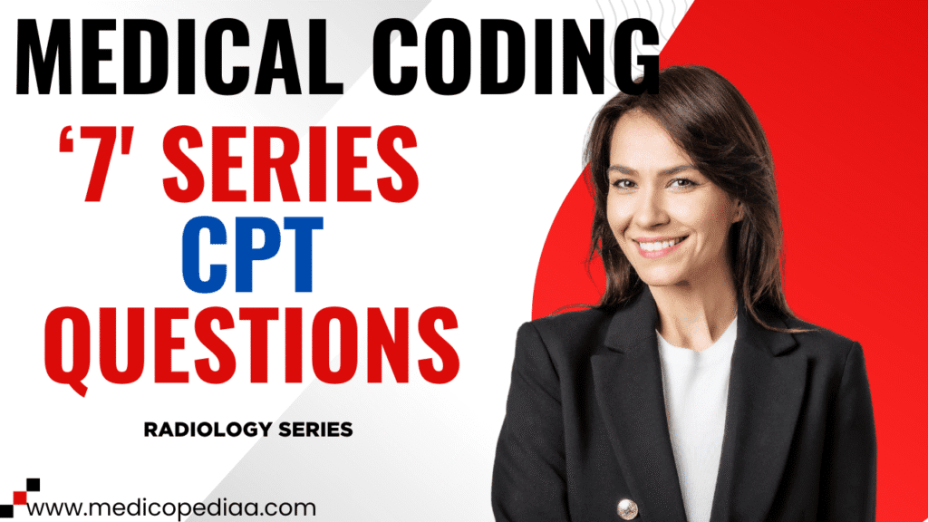 70000 Series Radiology CPT Questions - Medical Coding