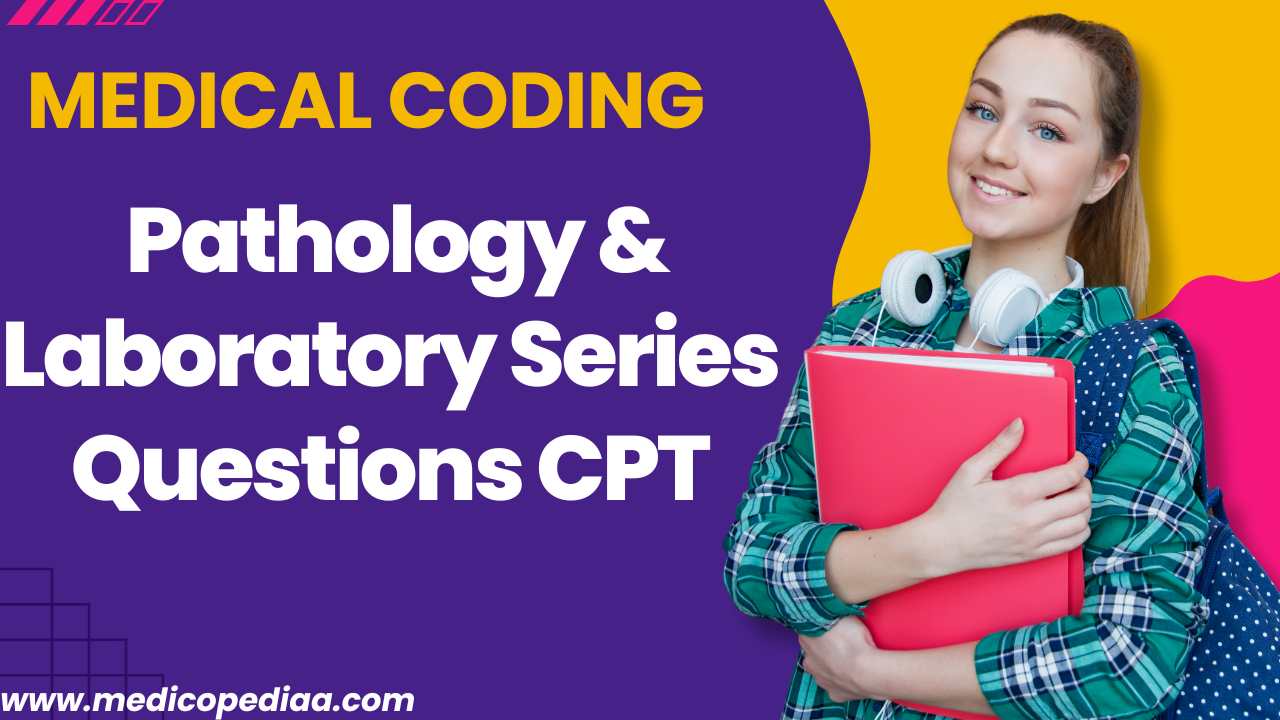 Pathology and Laboratory CPT Questions 2025 - Medical Coding
